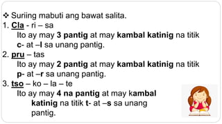 Kambal Katinig/Klaster- MTB Quarter 1- week 7.pptx