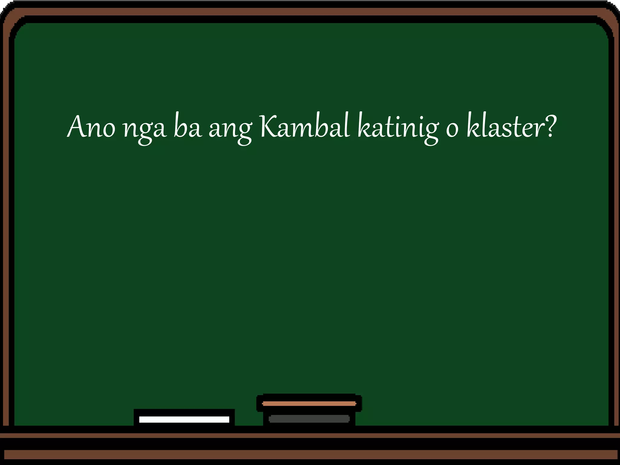 Kambal katinig o klaster | PPTX