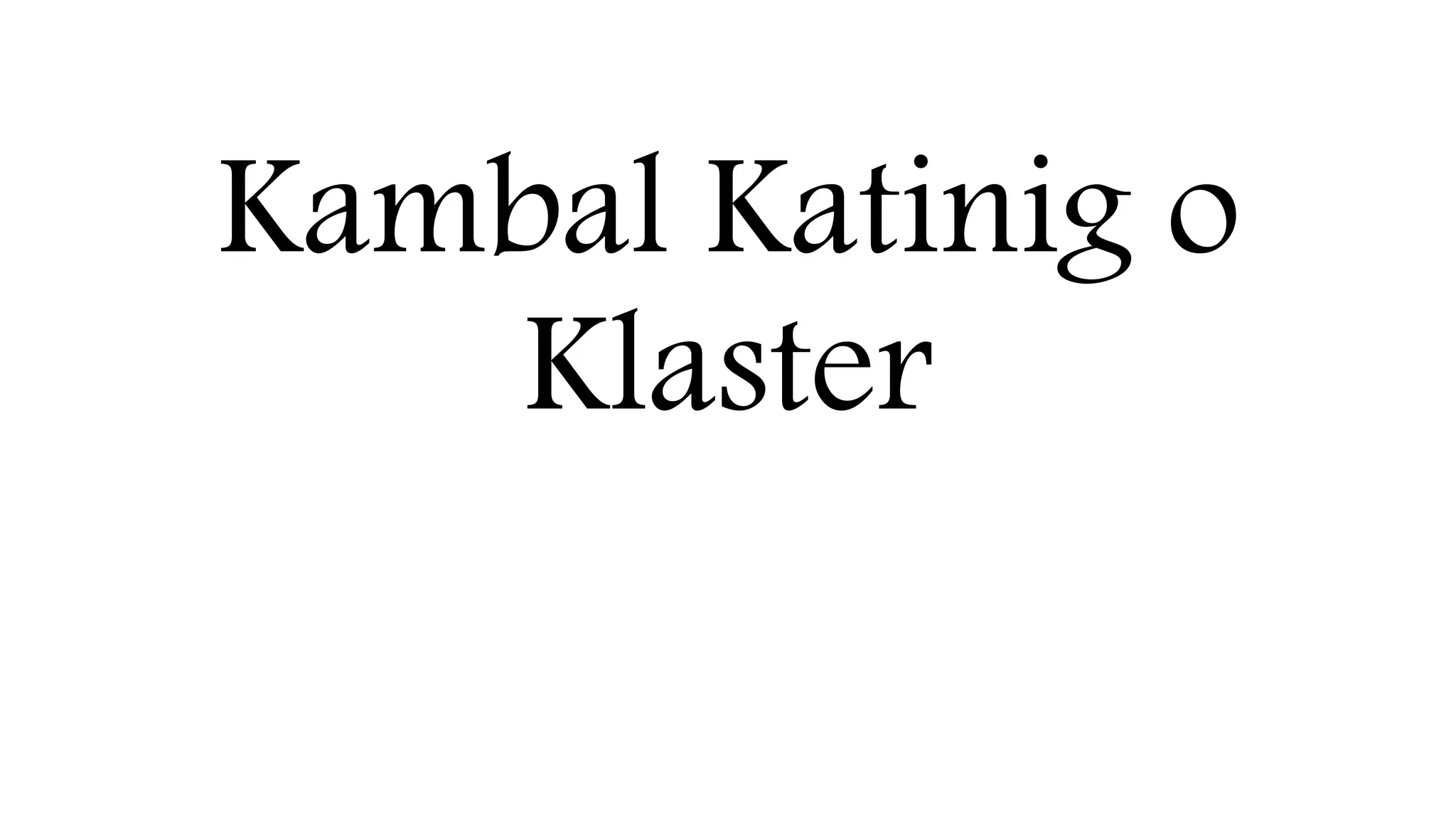 Kambal Katinig o Klaster | PPTX