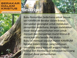 KAMBIUM "Berakar dalam Kristus" (Pemuridan sederhana untuk semua orang-preview) | PPTX