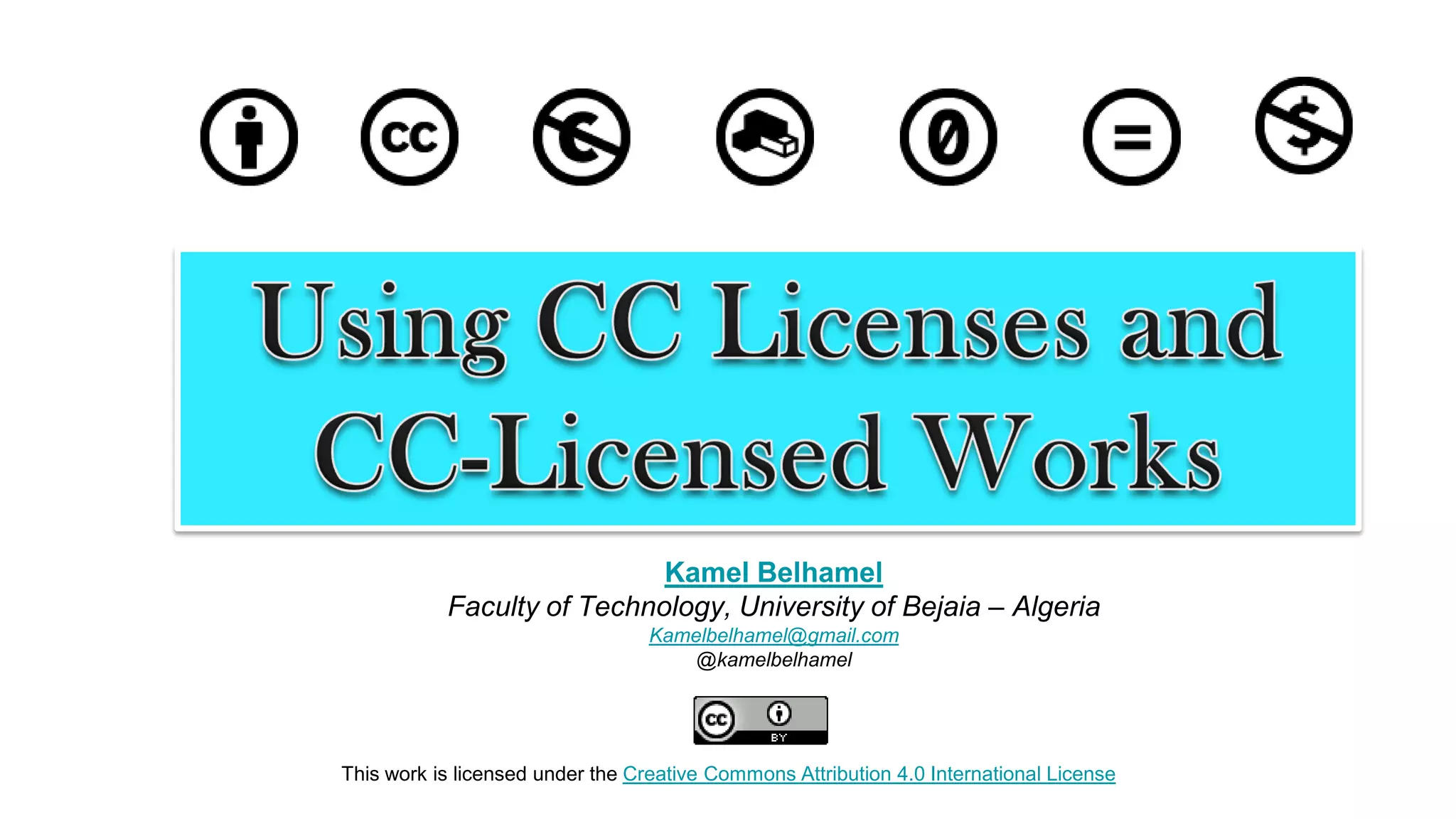 Using Creative Commons Licenses and CC-Licensed Works | PPT