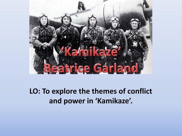 Kamikaze --beatrice-garland | PPTX | Poetry | Books and Literature
