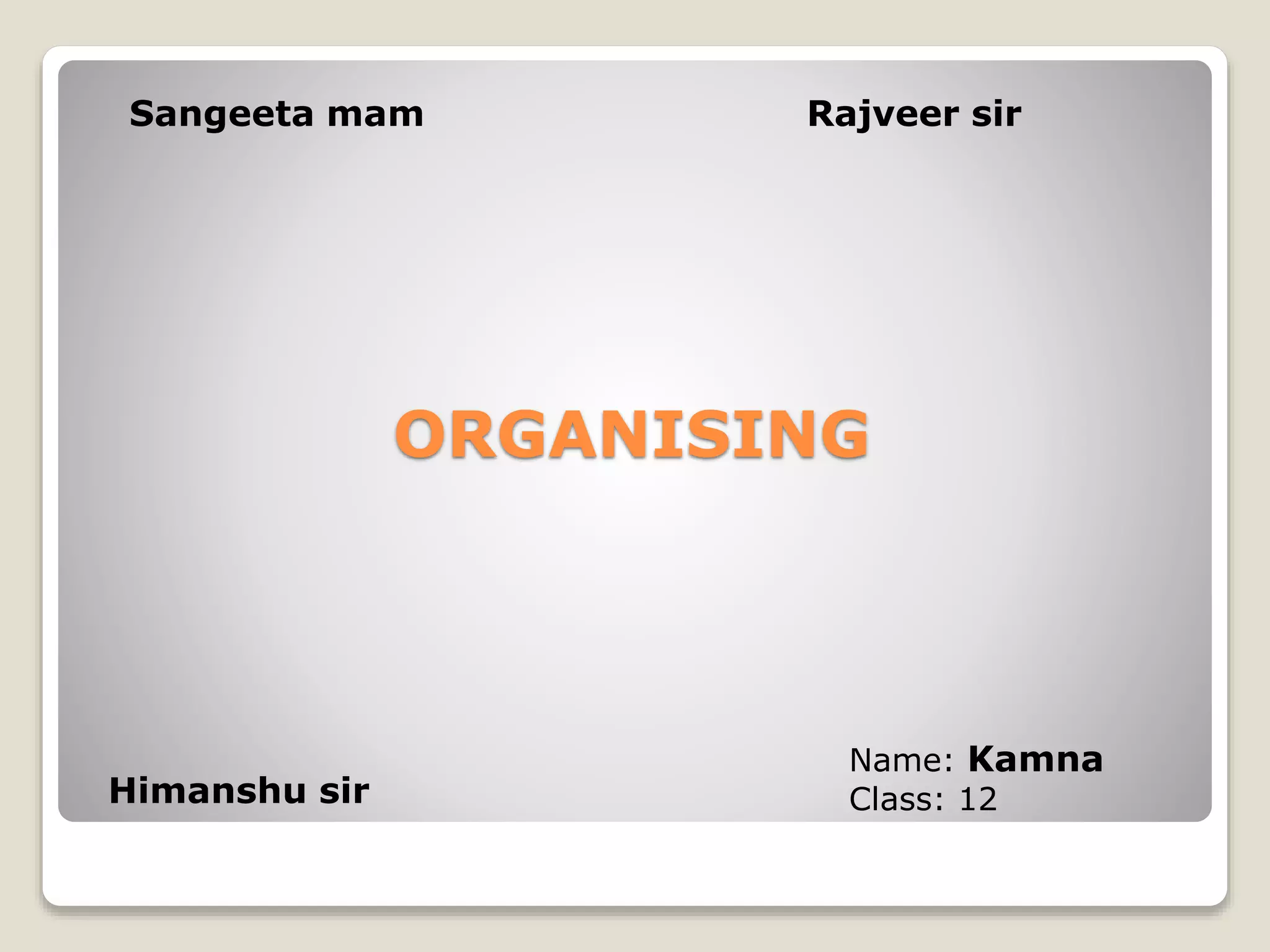 Organising ppt class 12 | PPTX