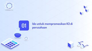 KAMPANYE KESEHATAN DAN KESELAMATAN KERJA (K3) (m alfin_130).pptx