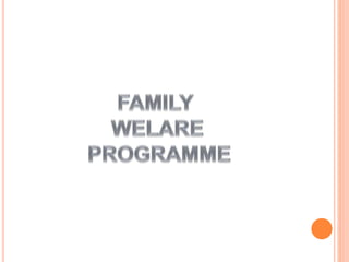 Population explosion and family welfare programme | PPTX