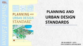 KAMRAN 12571planing and urban design standards.pdf