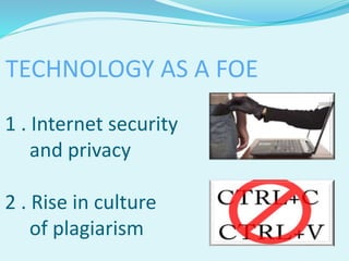Technology is friend or foe | PPTX