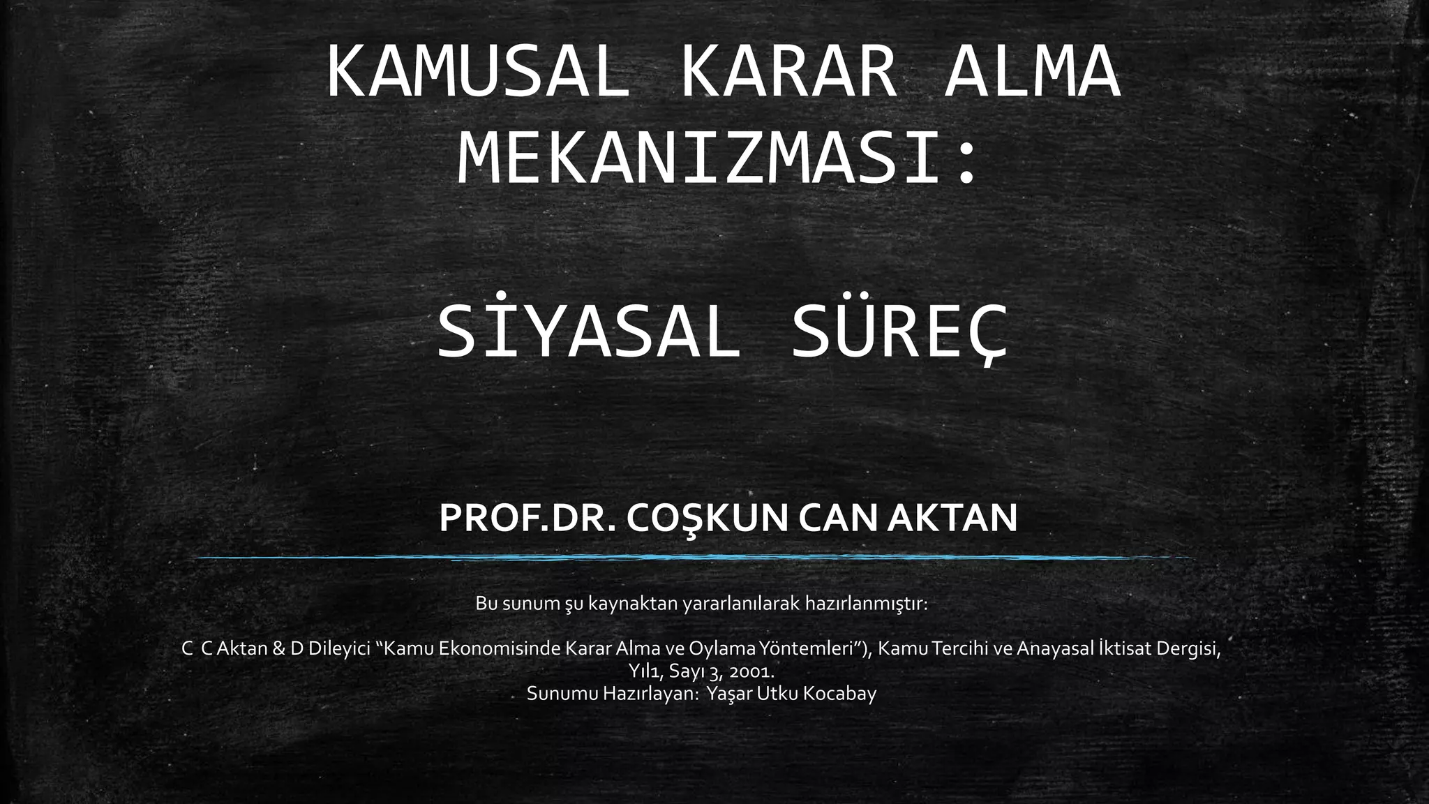 KAMUSAL KARAR ALMA MEKANİZMASI: SİYASAL SÜREÇ | PDF