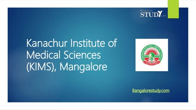 Kanachur Institute of Medical Sciences (KIMS), Mangalore | PPTX