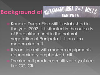 Kanak durga rice mill | PPT
