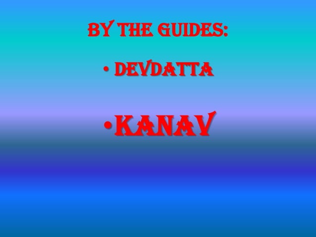 Kanav and devdatta | PPT