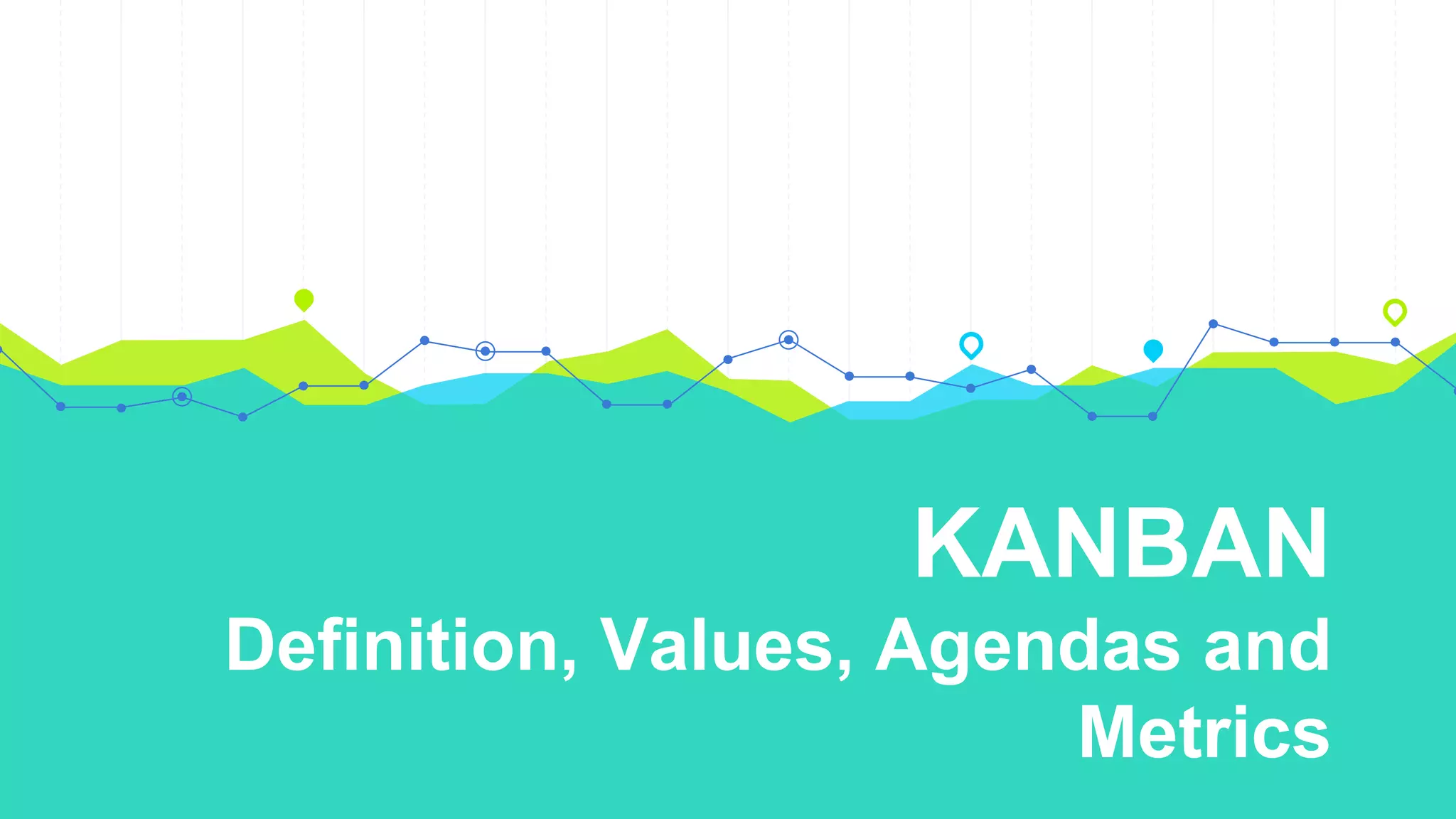 Kanban: definition, values, agendas and metrics | PPT