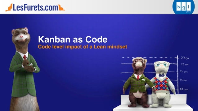 Kanban as code: the Continuous Delivery at LesFurets.com by Dimitri ...