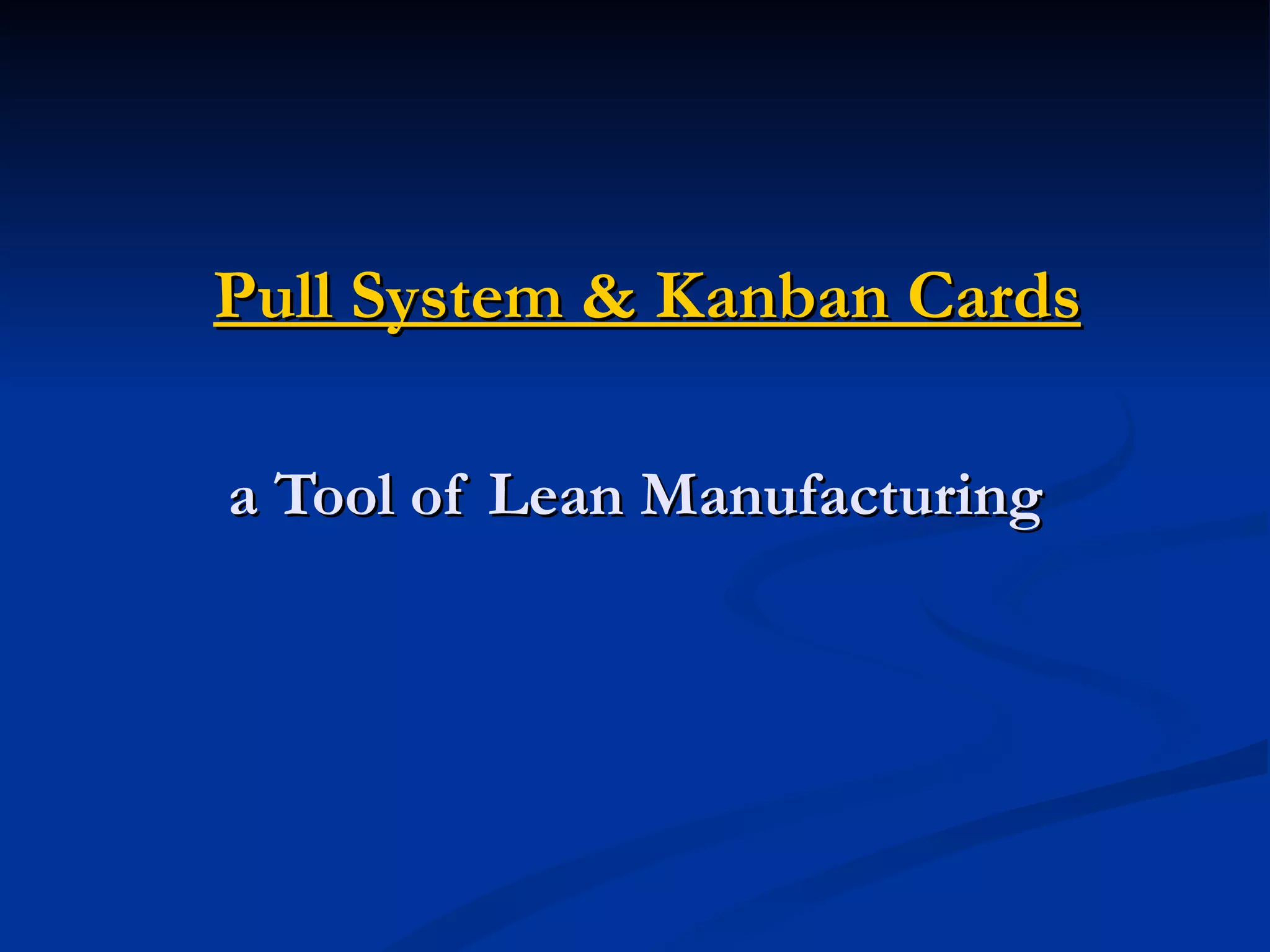 Kanban Cards & Pull Systems | PPT