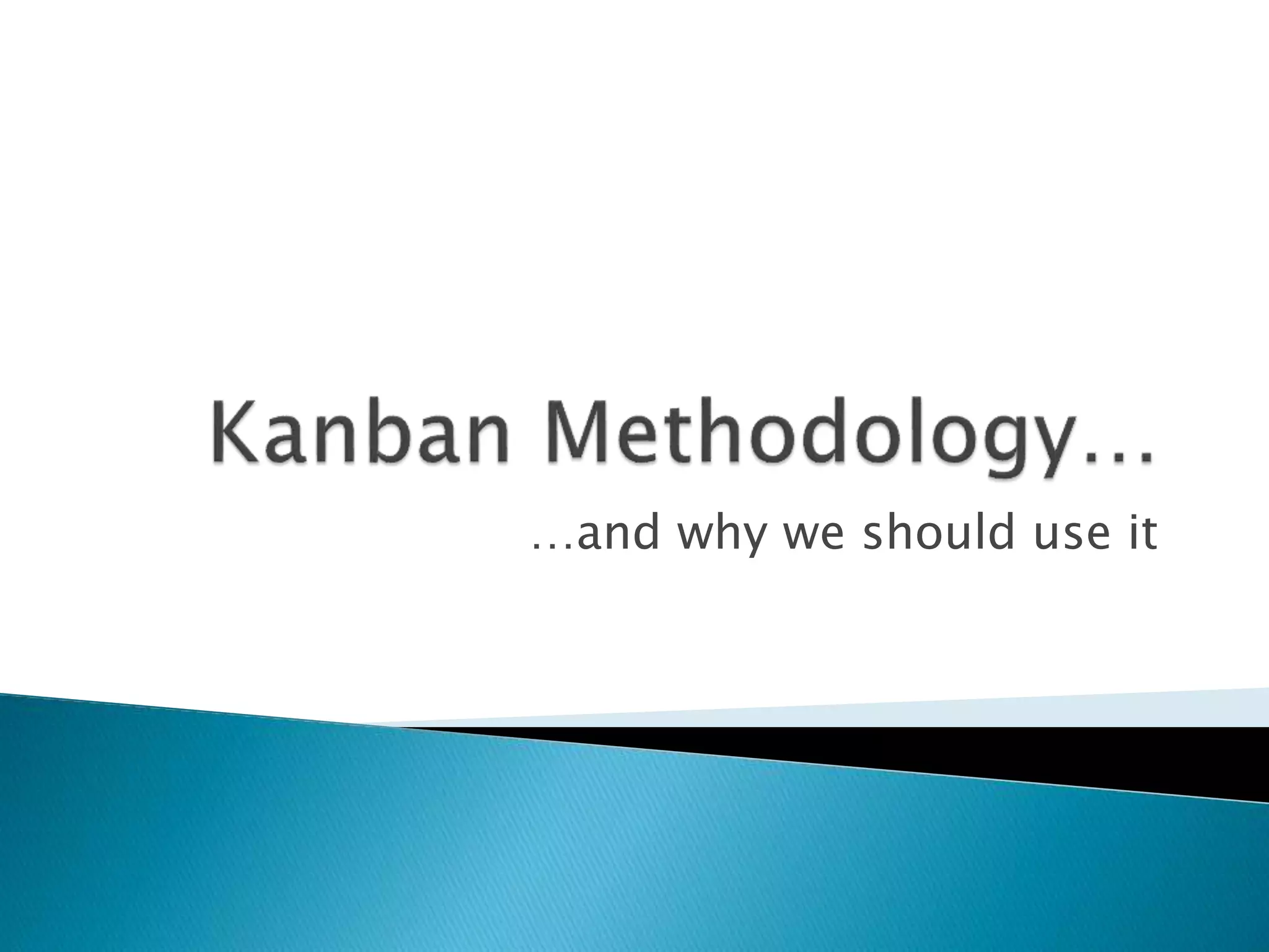 Kanban methodology | PPT | Free Download