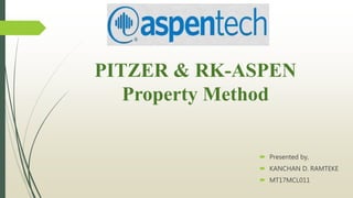 PITZER & RK-ASPEN Property Method | PPTX