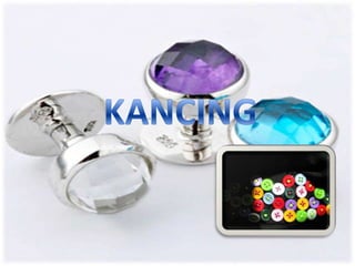Kancing | PPTX