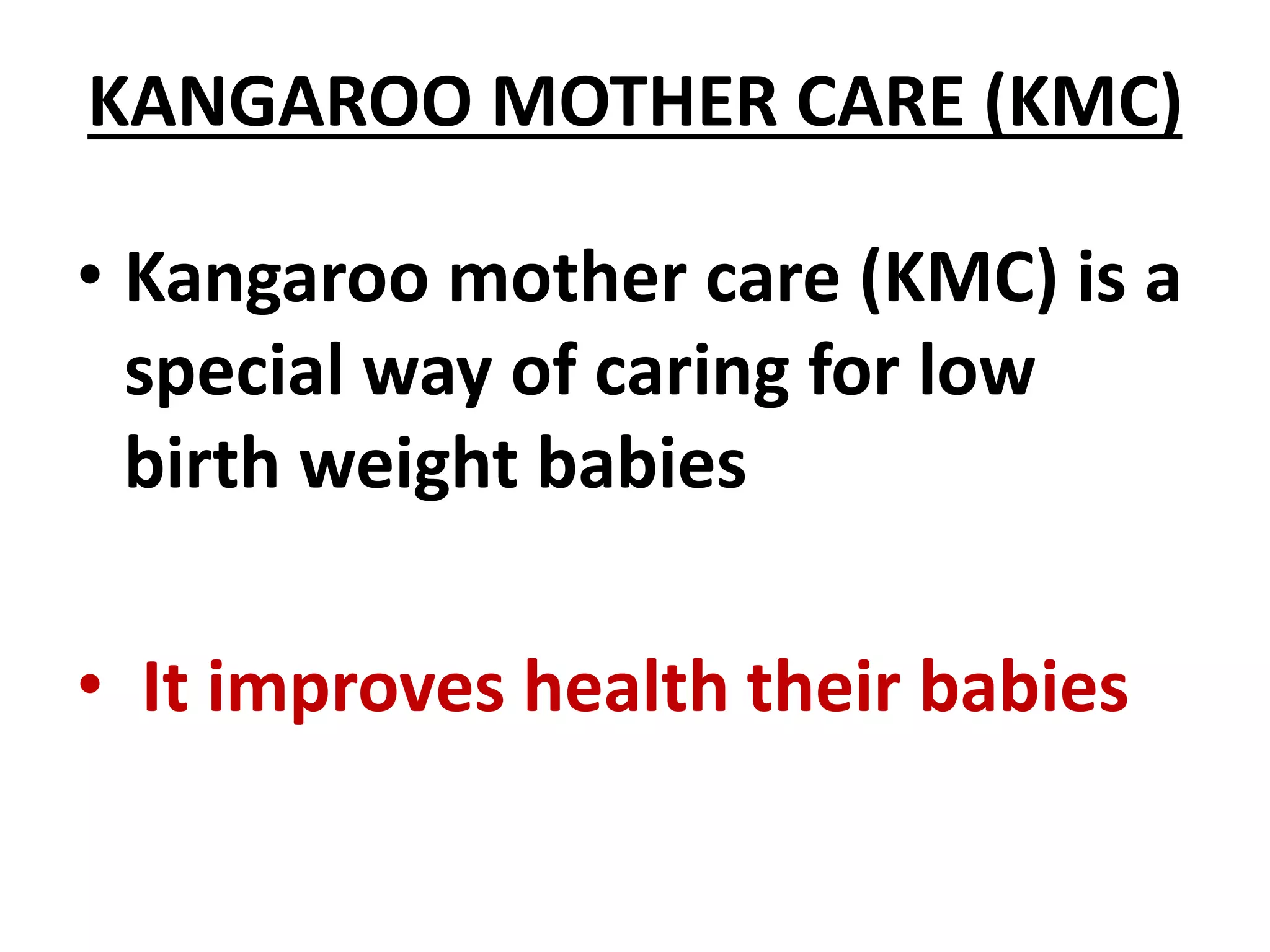 KANGAROO MOTHER CARE -DETAILED | PPTX