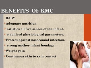 kangaroo mother care (KMC) , AND ITS ADVANTAGES | PPTX