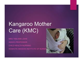 Kangaroo mother care (KMC) | PPTX