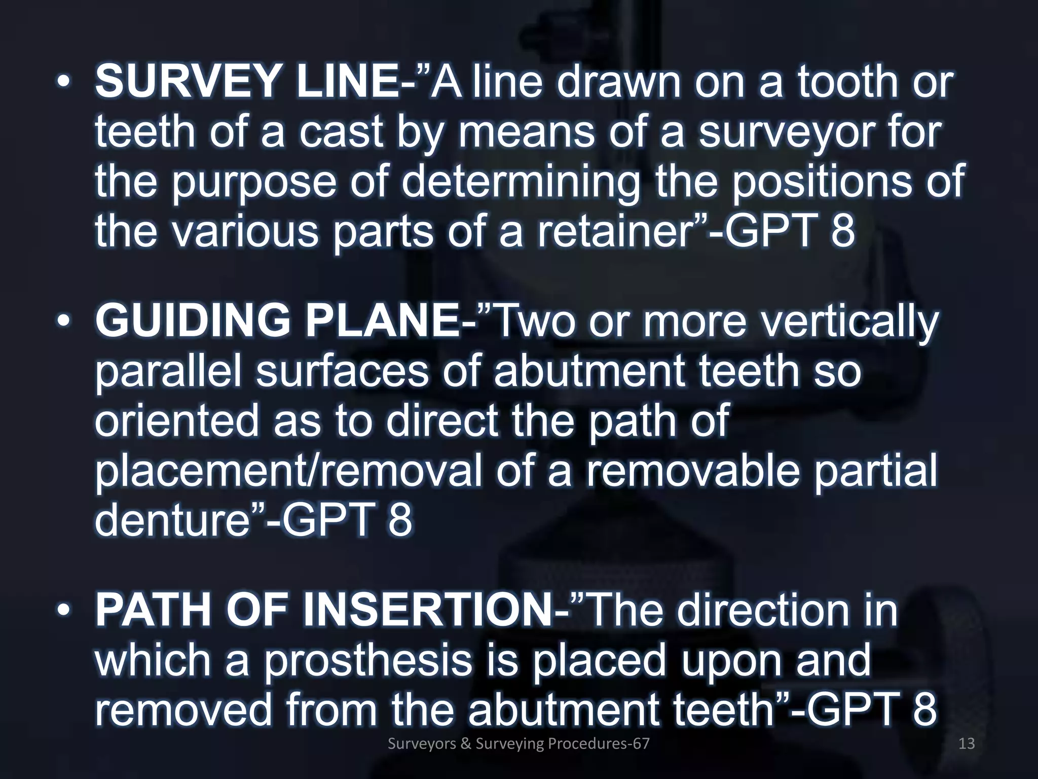 SURVEYORS & SURVEYING PROCEDURES IN REMOVABLE PARTIAL PROSTHODONTICS | PPTX