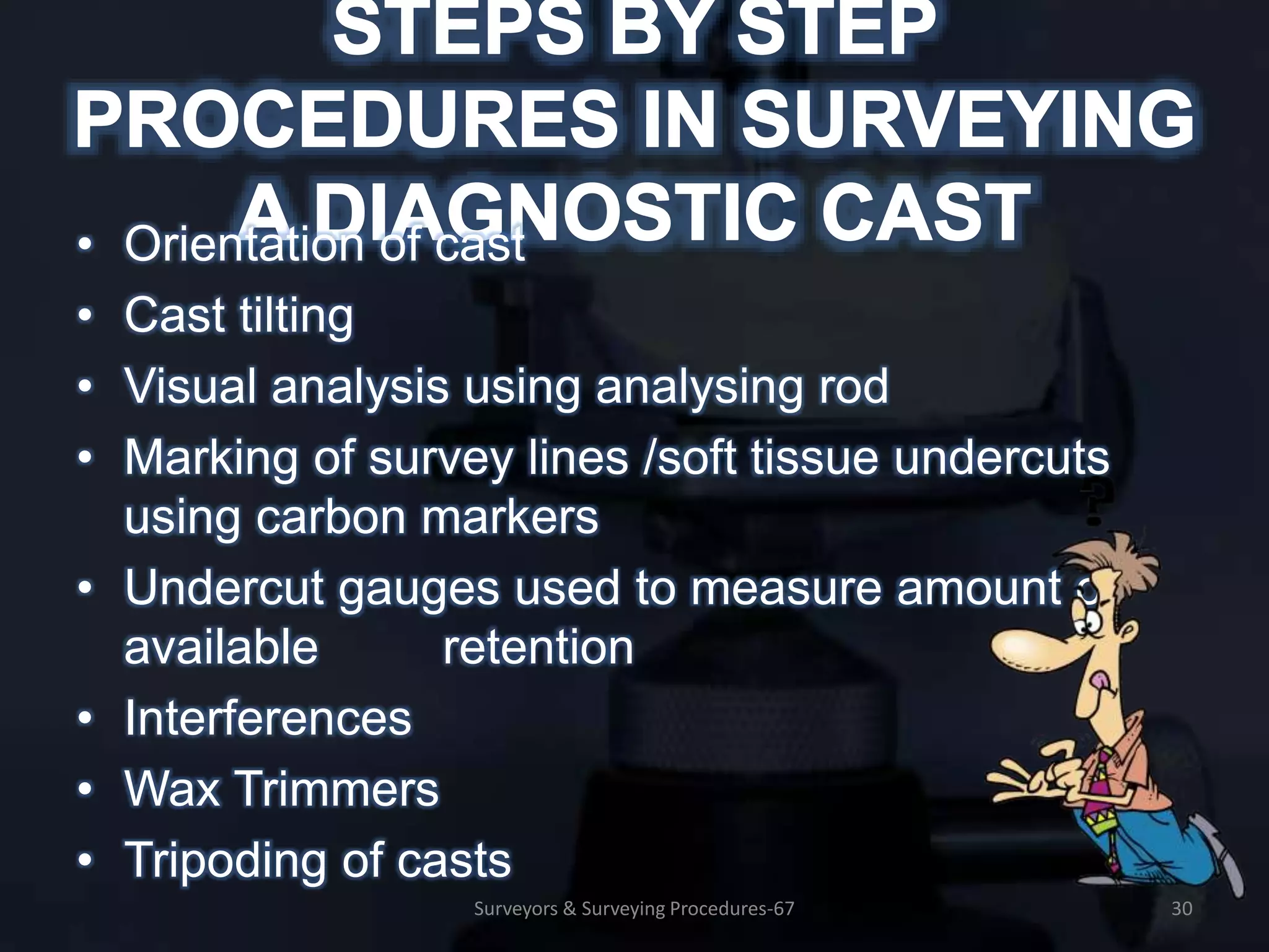 SURVEYORS & SURVEYING PROCEDURES IN REMOVABLE PARTIAL PROSTHODONTICS | PPTX