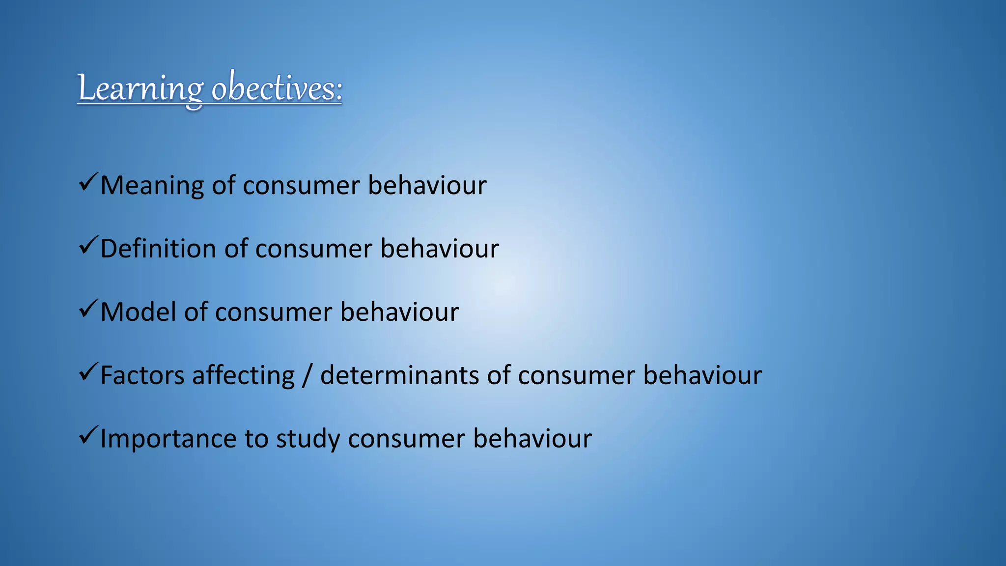 Consumer Behaviour introduction and Determinants | PPTX