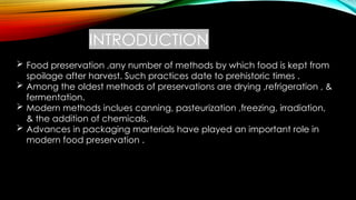 Food Preservation oldest methods of preservation are drying ...