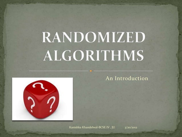 Randomized Algorithm | PPTX | Computing | Technology & Computing