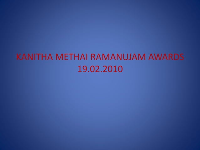 Kanitha Methai Ramanujam Award | PPT