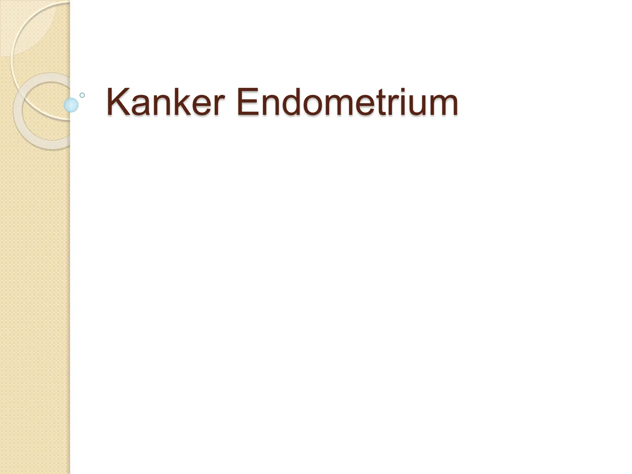 kanker endometrium kelas keperawatan .pptx