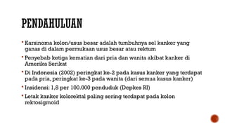 Kanker Kolorektal edukasi dan penyakit keganasan rektum | PPTX