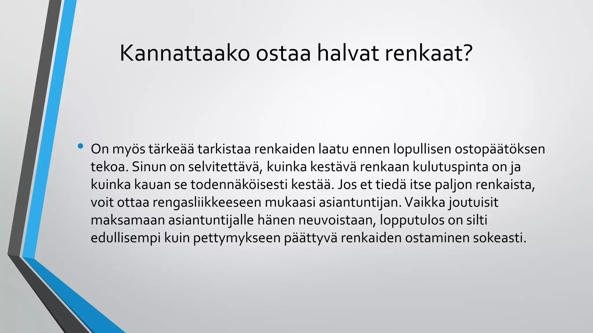 Kannattaako ostaa halvat renkaat | PPT
