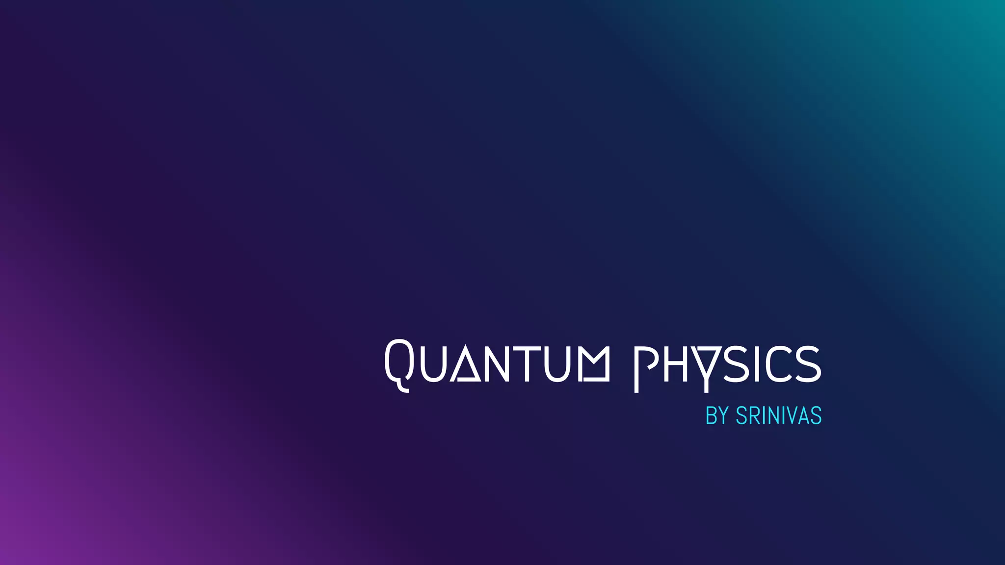 KAN Talks 6: Quantum Physics for kids (By Srinivas) | PPT