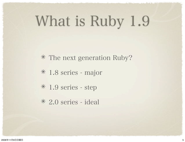 The plan and worth of Ruby 1.9 | PPT