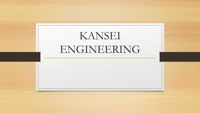 Penjelasan Materi tentang Kansei Engineering.pptx