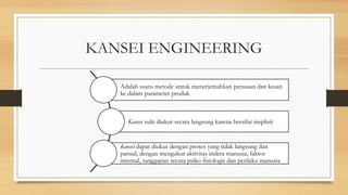 Penjelasan Materi tentang Kansei Engineering.pptx