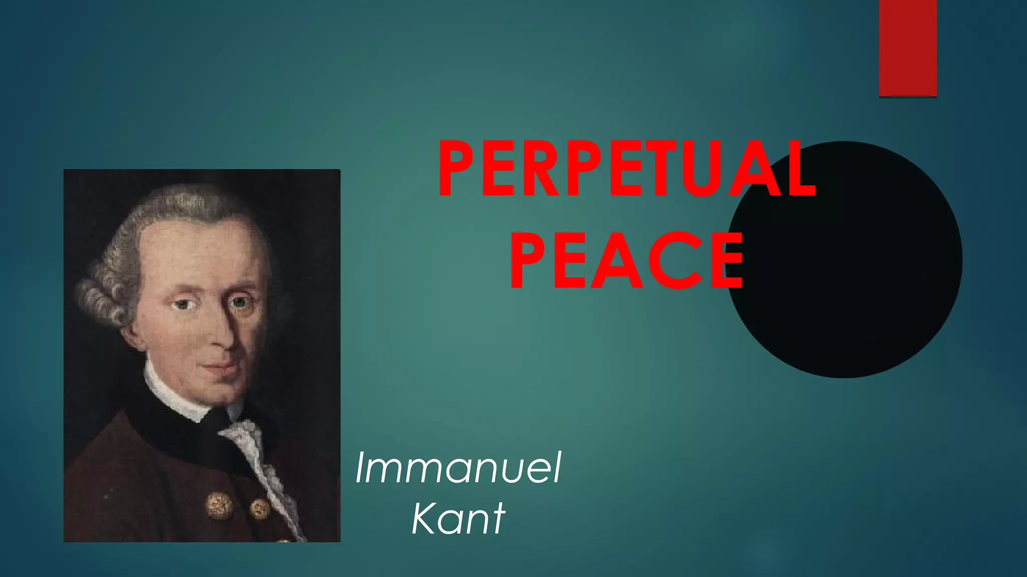 Kant, The perpetual peace | PPT