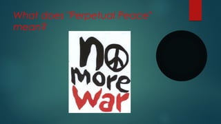 Kant, The perpetual peace | PPT