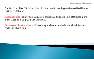 Kant criticismo e deontologia | PDF
