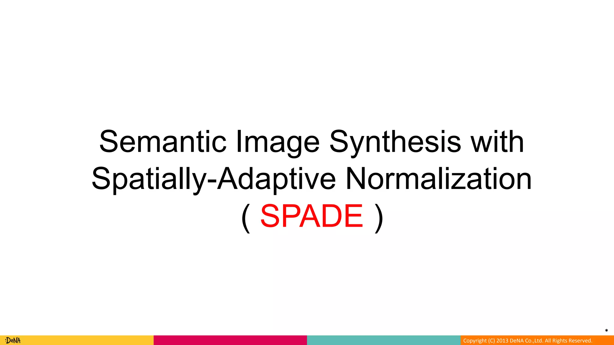 SPADE :Semantic Image Synthesis with Spatially-Adaptive Normalization | PDF