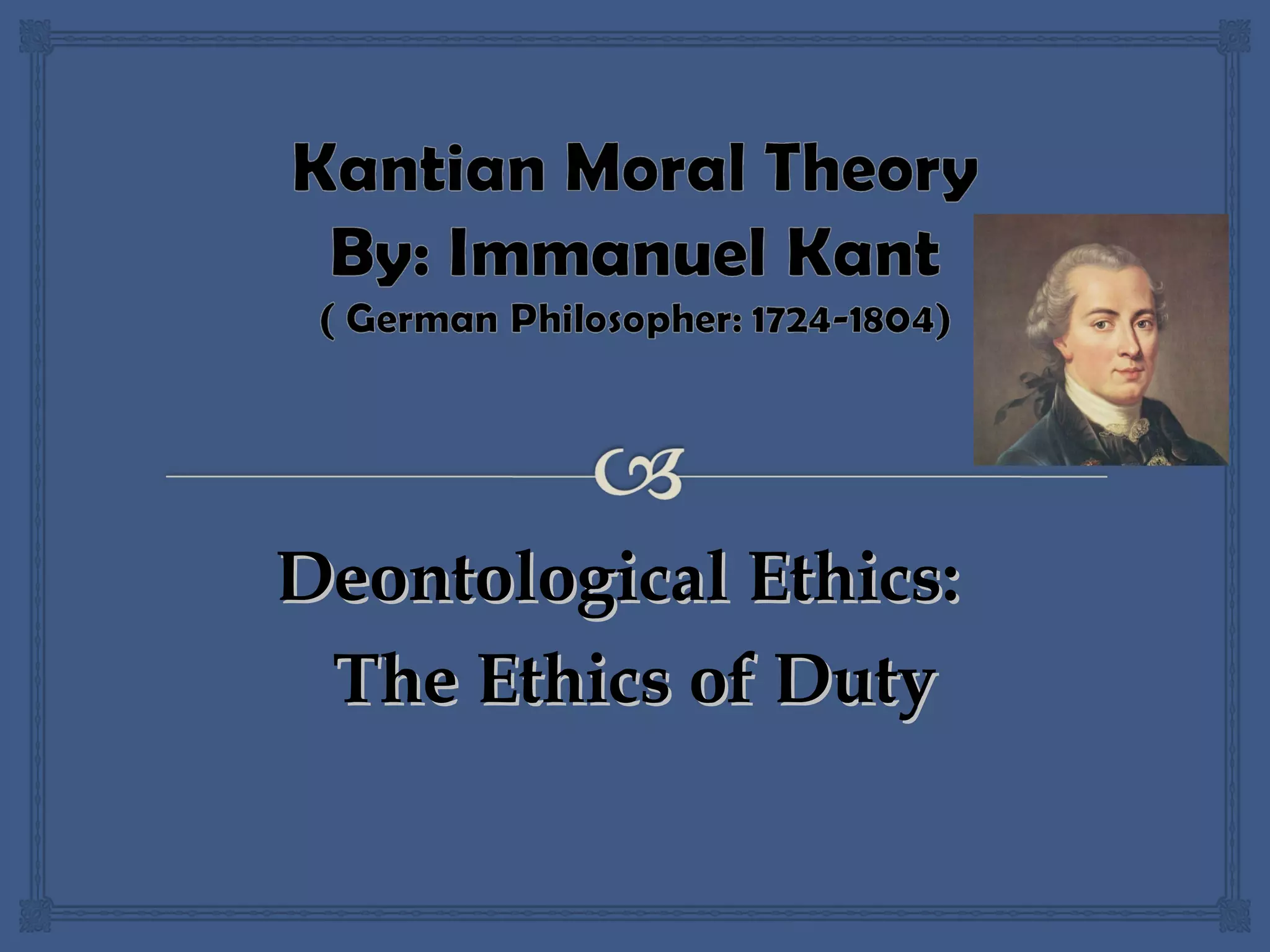 Kant's moral theory chapter 6 lecture | PPT
