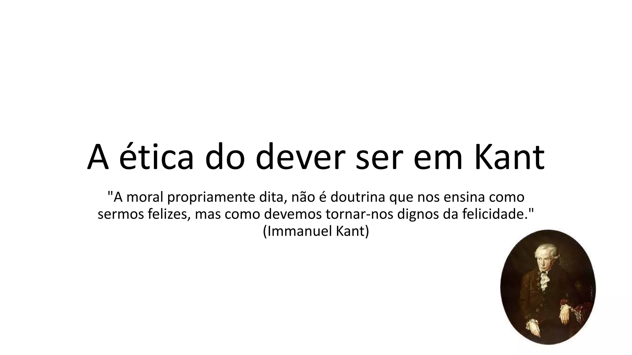 Kant e a Ética do Dever | PPTX