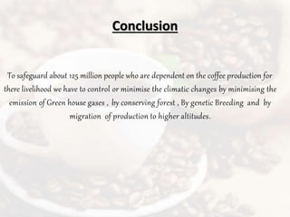 Challenges in coffee production with respect to climate change | PPTX