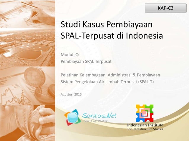 Pembiayaan Sistem Pengelolaan Air Limbah (SPAL-T) -- Studi Kasus SPAL ...