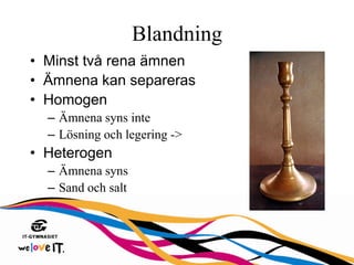 Kap 1 ämnen och reaktioner | PPTX | Chemistry | Science