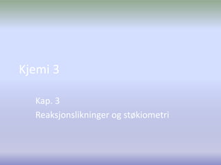 Kap3 balansering av likninger | PPTX