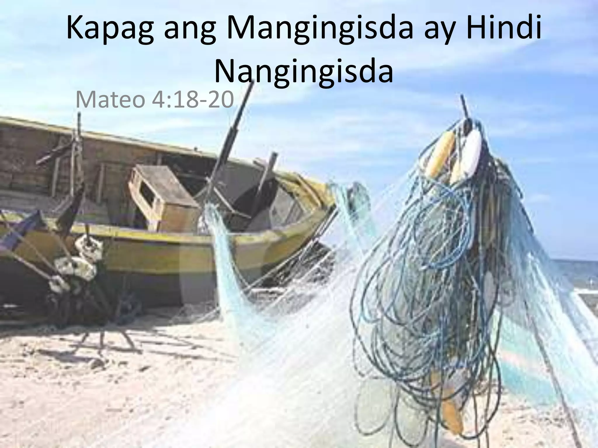 Kapag ang mangingisda ay hindi nangingisda | PPTX Kapag ang mangingisda ay hindi nangingisda | PPTX