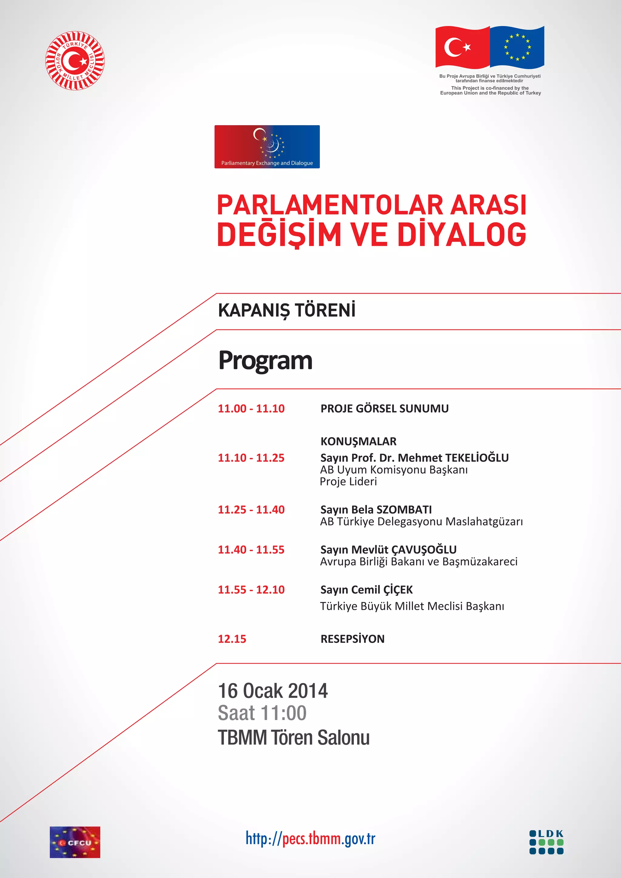Parlamentolar Arası Değişim ve Diyalog Projesi Kapanış Töreni / Parliamentary Exchange and ...