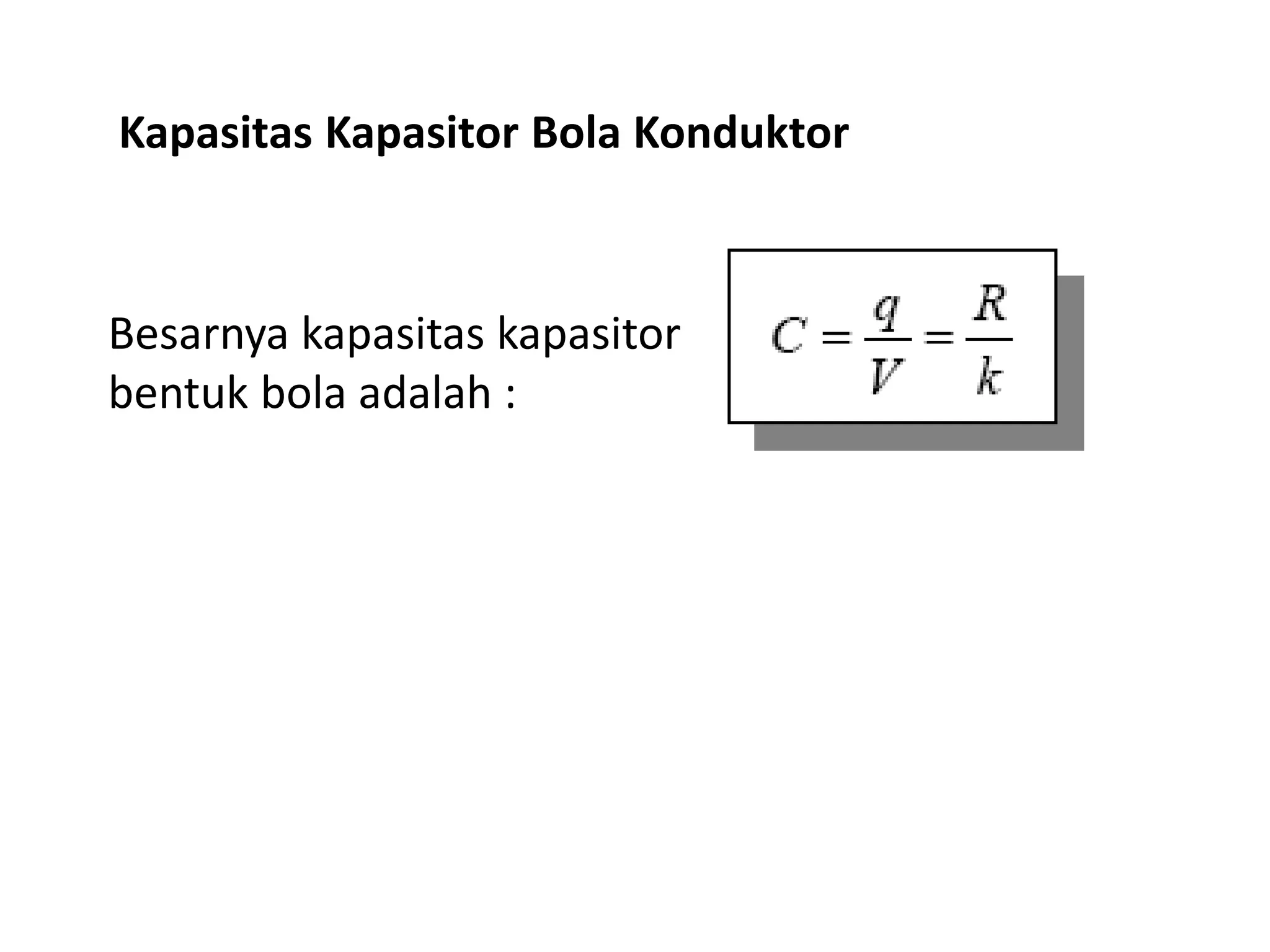 Kapasitor pengertian, teori penjelasan dan rumus | PPT